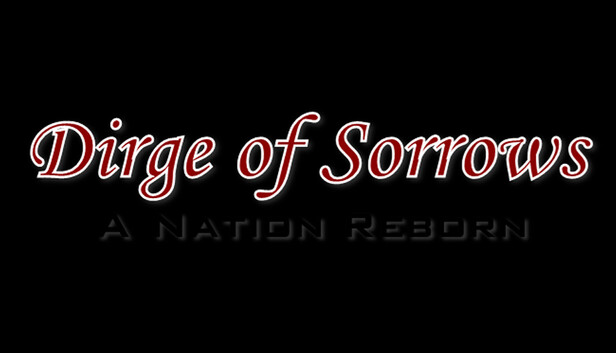 Dirge of Sorrows: A Nation Reborn - Steam News Hub