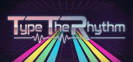 Type The Rhythm on Steam