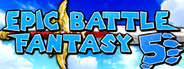 Epic Battle Fantasy 5 - EBF5 Version 1.2 - Steam News