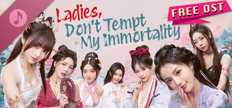 SteamDB Unknown App 4325700 · Ladies, Don’t Tempt My Immortality - OST ...