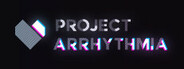 Project Arrhythmia - Upcoming Demo v1.5 - Steam News