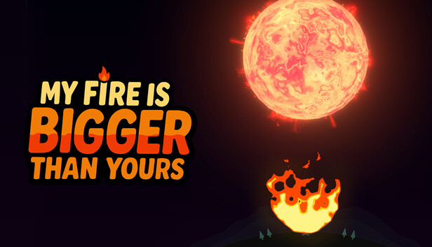 My Fire Is Bigger Than Yours on Steam