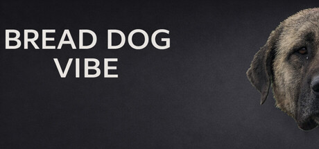 Bread Dog Vibe on Steam