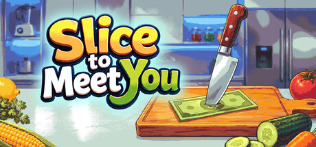 Slice To Meet You on Steam