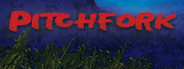 PitchFork - Game is here - Steam News