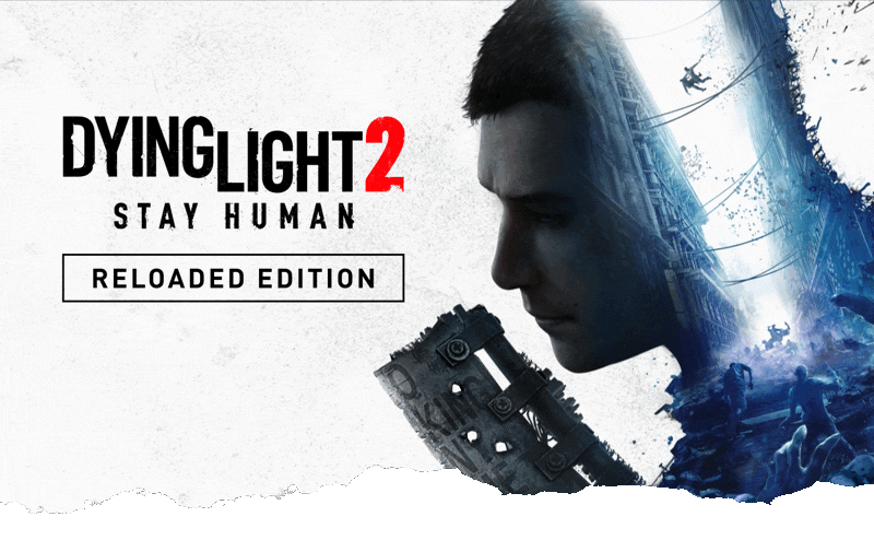 Dying Light 2 Stay Human Reloaded Edition on Steam