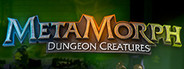 MetaMorph: Dungeon Creatures - Firefly Dev Update - Steam News