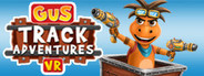 Gus Track Adventures VR - Full Release! - Steam News