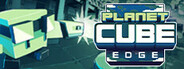 Planet Cube: Edge - Launch Hotfixes - Steam News
