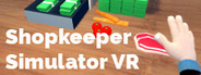 Shopkeeper Simulator VR - Untitled - Steam News