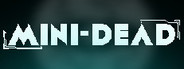Mini-Dead - Mini-Dead is coming May 3rd! - Steam News