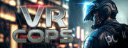 VR Cops - New features - Steam News