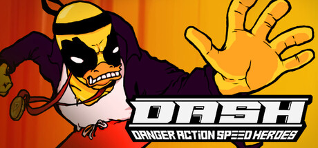 DASH: Danger Action Speed Heroes on Steam