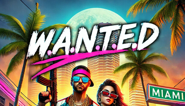 W.A.N.T.E.D - WANTED The Game on Steam
