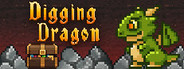 Digging Dragon - Digging Dragon will be available soon! - Steam News