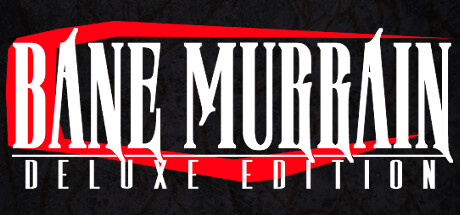 Save 36% on Bane Murrain: Deluxe Edition on Steam